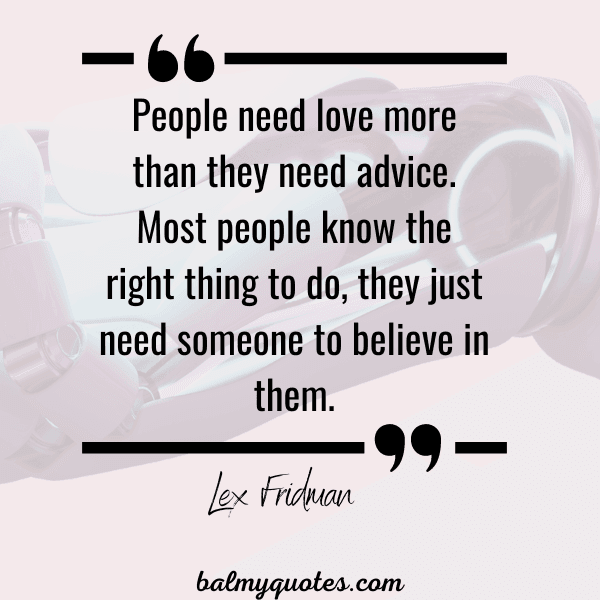 27 Best Lex Fridman Quotes (Insightful Quotes)