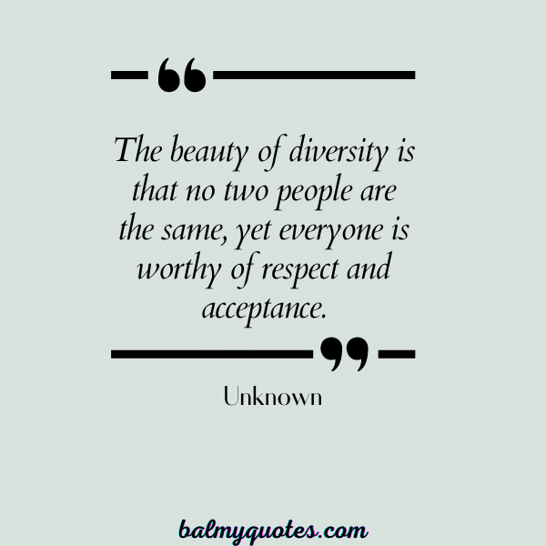 23 Inspiring Quotes On Accepting Others and Embracing Differences