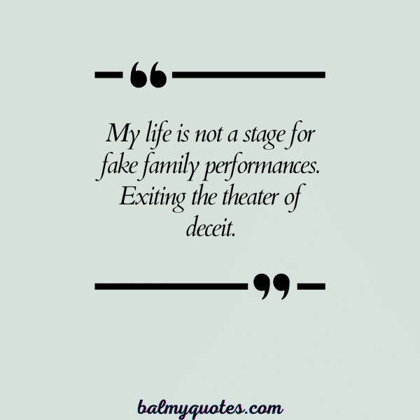 20+ Fake Family Quotes (Seeing Through Fake Bonds)
