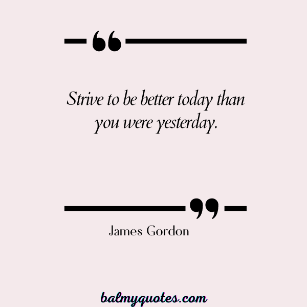 25+ Be Better Than Yesterday Quotes: Wisdom for Personal Growth