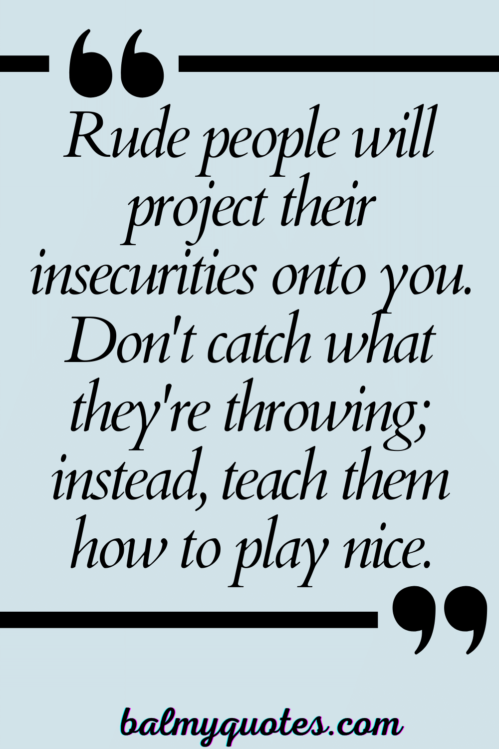 Rude People Quotes (Dealing With Rude People Quotes)