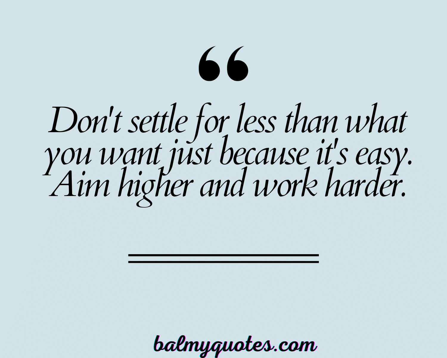 25+ Don't Settle for Less Quotes (Embrace Your True Potential)