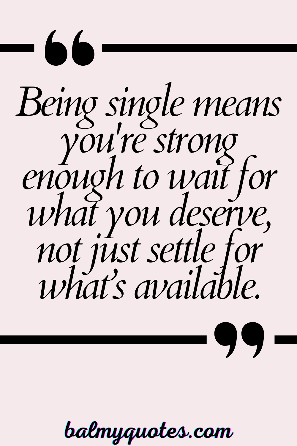 25+ Quotes On Being Single and Happy (Embracing Solo Life)
