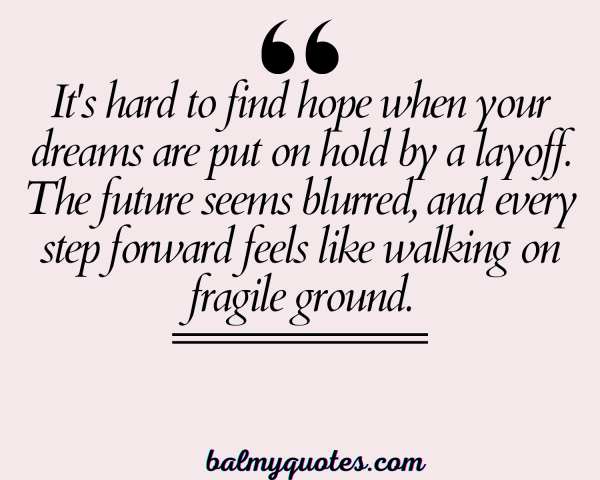 40+ Inspirational & Funny Layoff Quotes to Lift Your Spirits