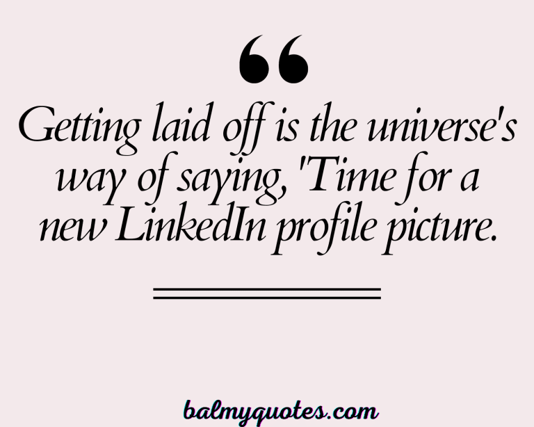 40+ Inspirational & Funny Layoff Quotes to Lift Your Spirits