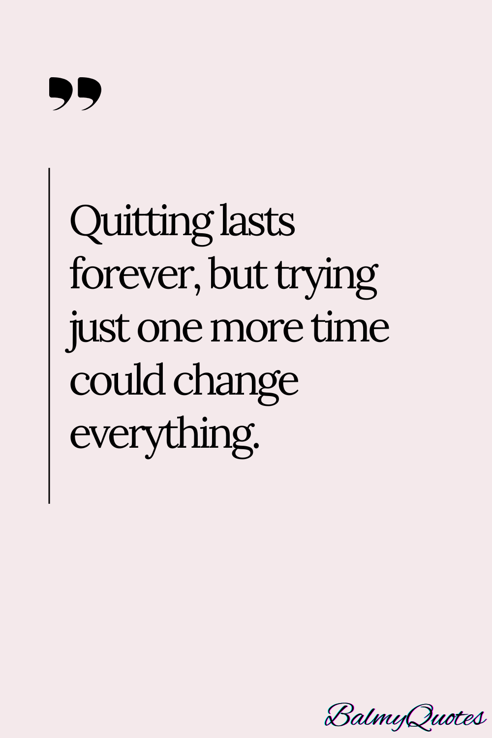 40+ Quitting Is Not an Option Quotes (Empowering Words to Keep Going)