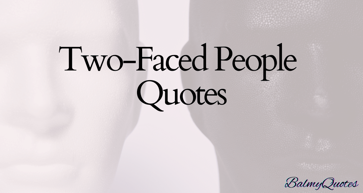 45+ Two-Faced People Quote (See Through the Masks)